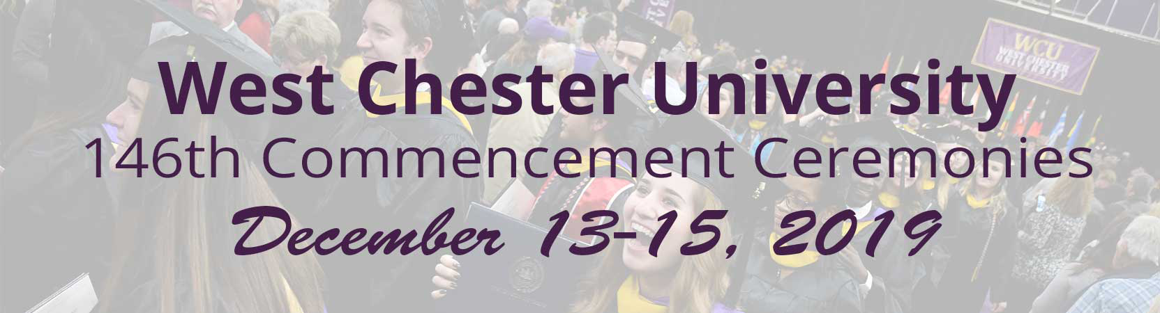 WCU Graduation - Commencement Ceremonies 2019 - West Chester University